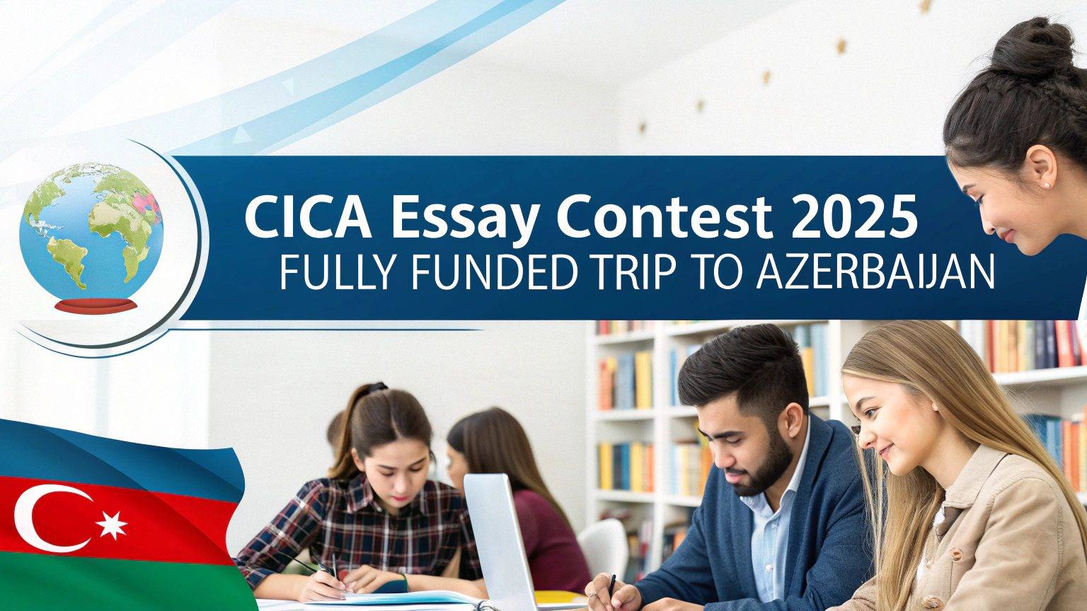 CICA Essay Contest 2025 In Azerbaijan | Academia Magazine